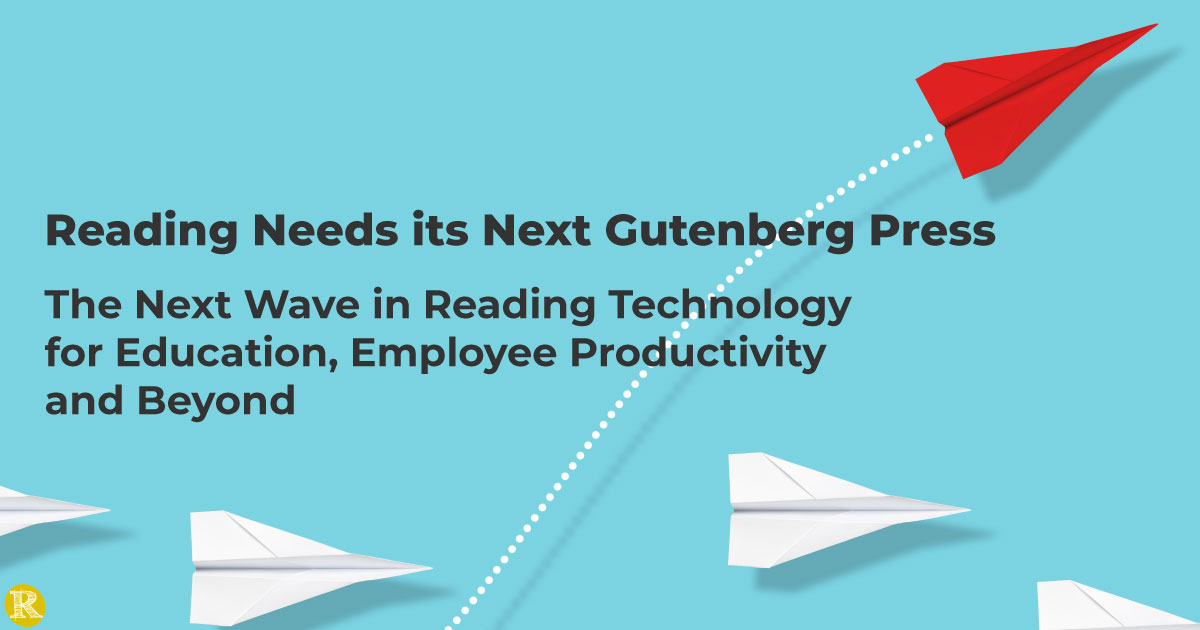 Reading Needs Its Next Gutenberg Press | Readability Matters