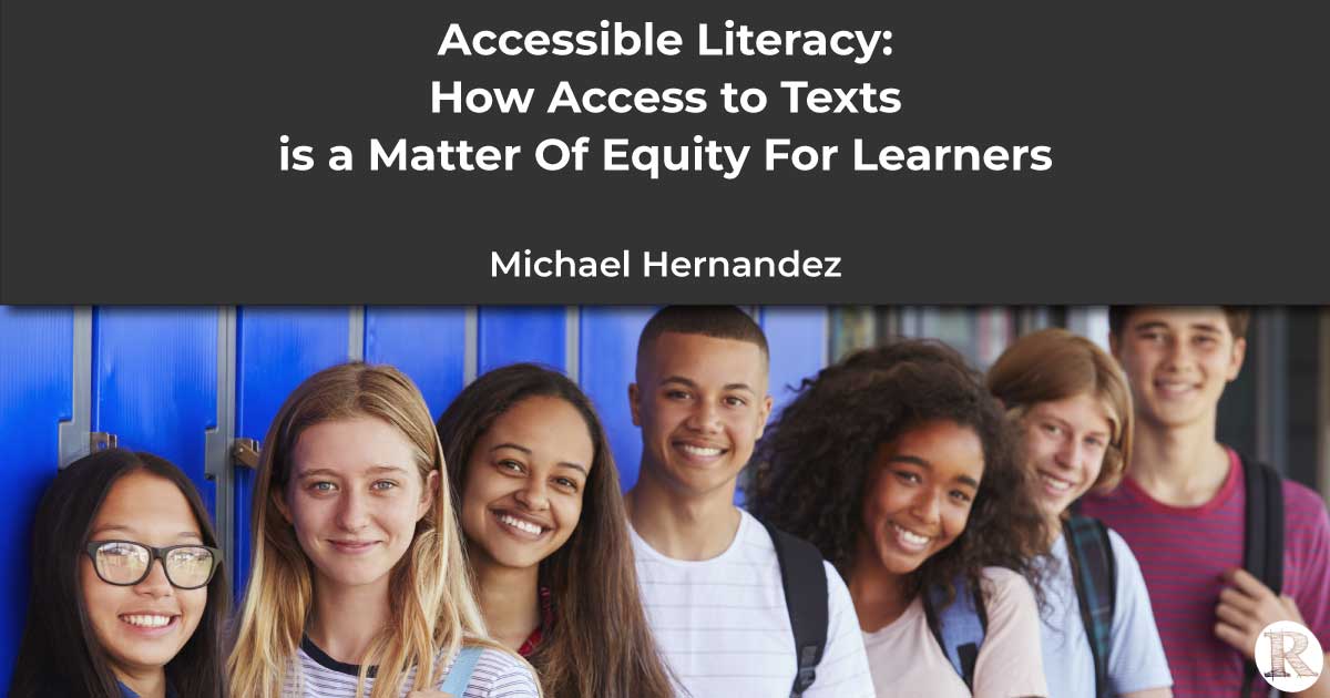 Accessible Literacy: How Access to Texts is a Matter of Equity