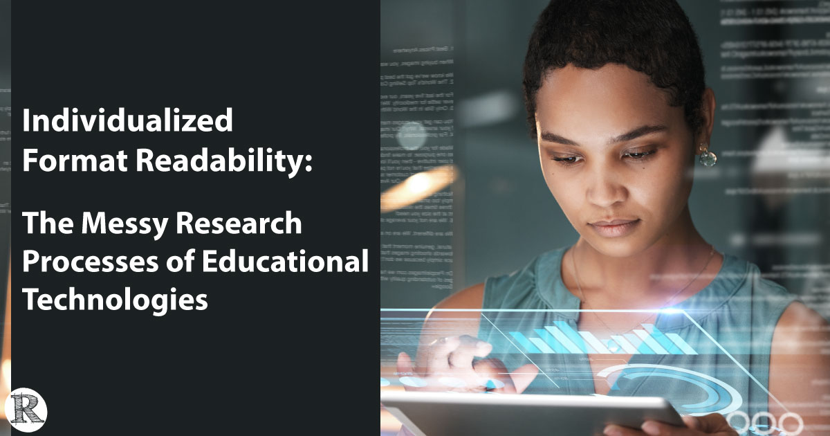 Individualized Format Readability: The Messy Research Processes